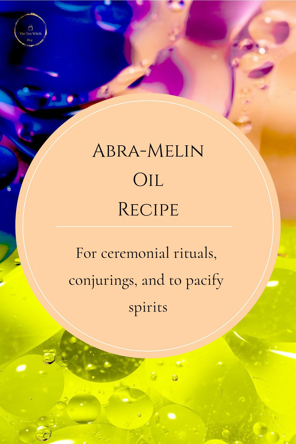 Abra-Melin Oil Recipe – The Tea Witch Blog
