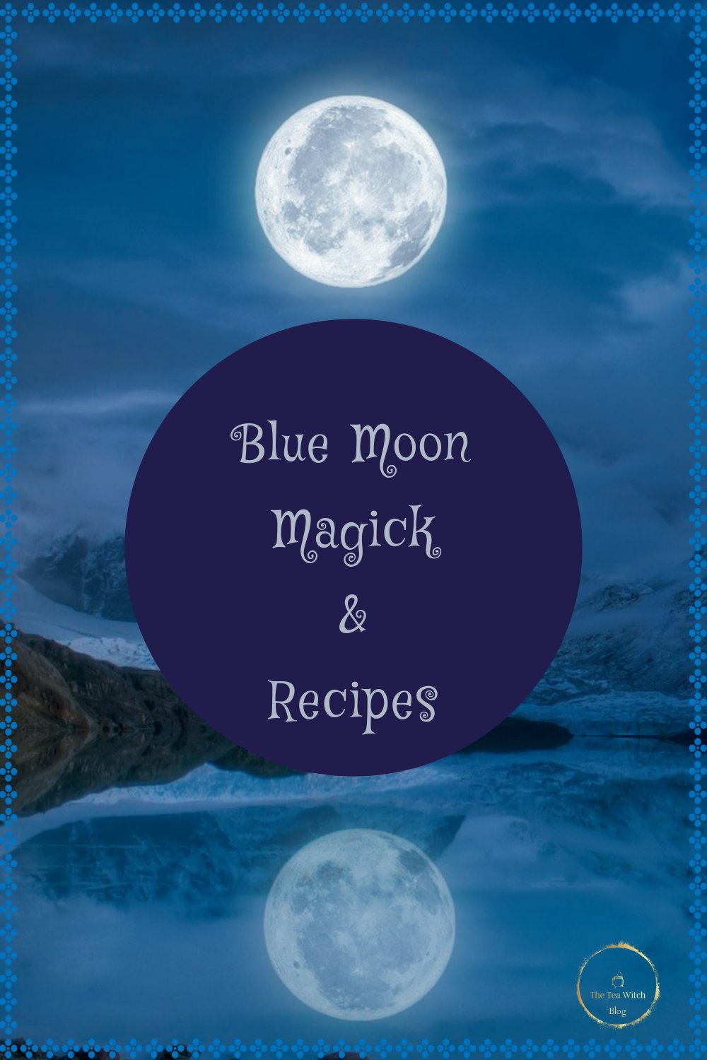 Blue Moon Balm & Tea – The Tea Witch Blog